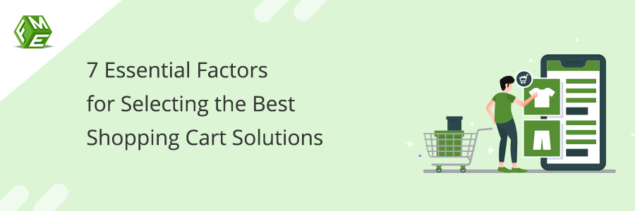 7 Essential Factors for Selecting the Best Shopping Cart