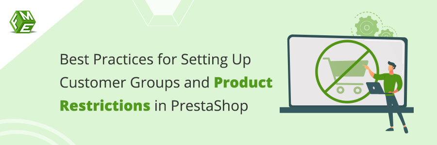 Best Practices for Setting Up Customer Groups Restrictions in PrestaShop