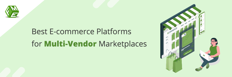 Best E-commerce Platforms for Multi-Vendor Marketplaces