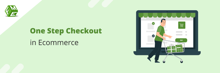 Top Advantages of Using One Step Checkout in Ecommerce
